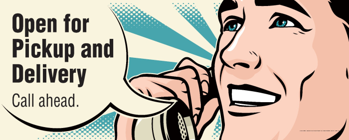 Open for Pickup and Delivery